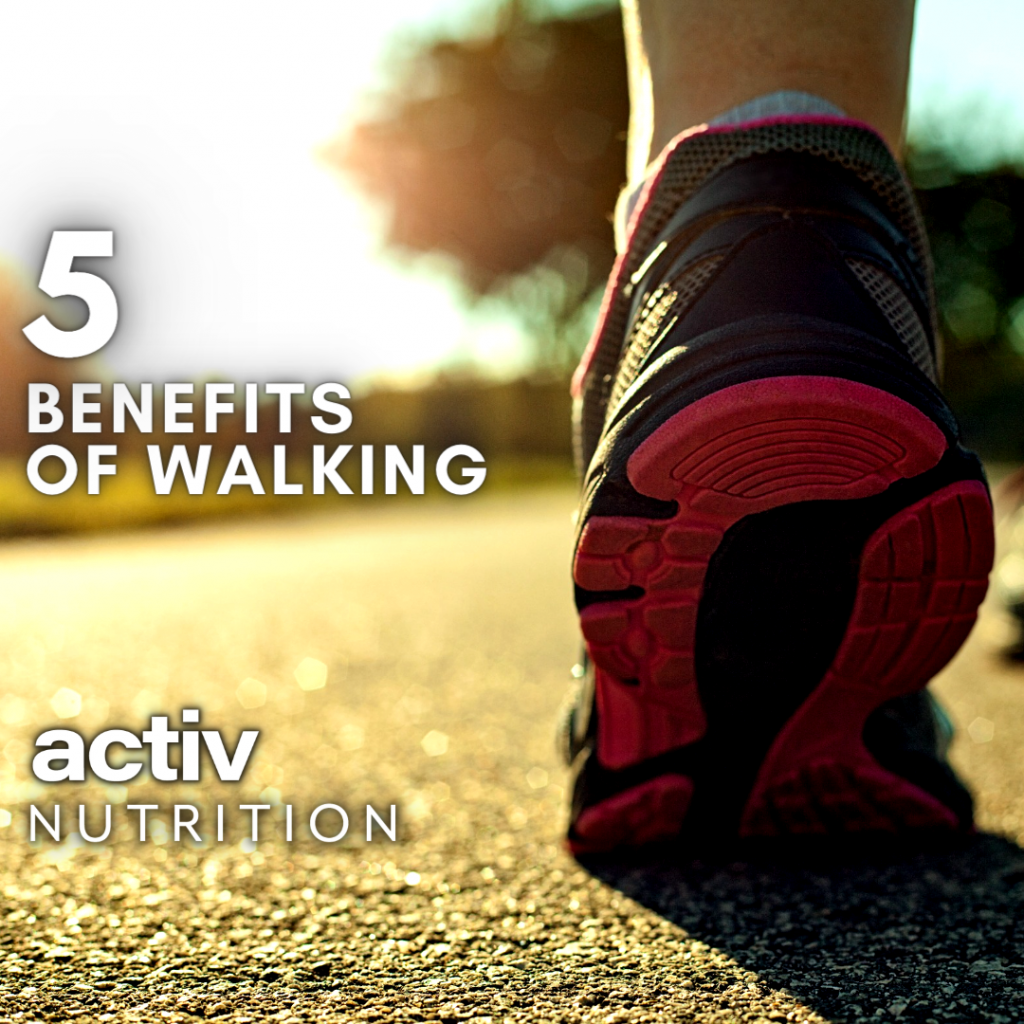 5 Benefits Of Walking - Activ Nutrition 5 Benefits of Walking - Activ ...