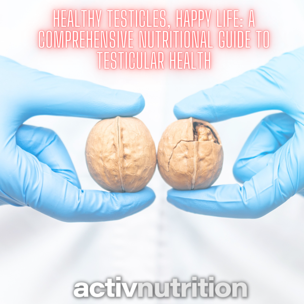 Healthy Testicles, Happy Life: Nutritional Guide to testicular health ...