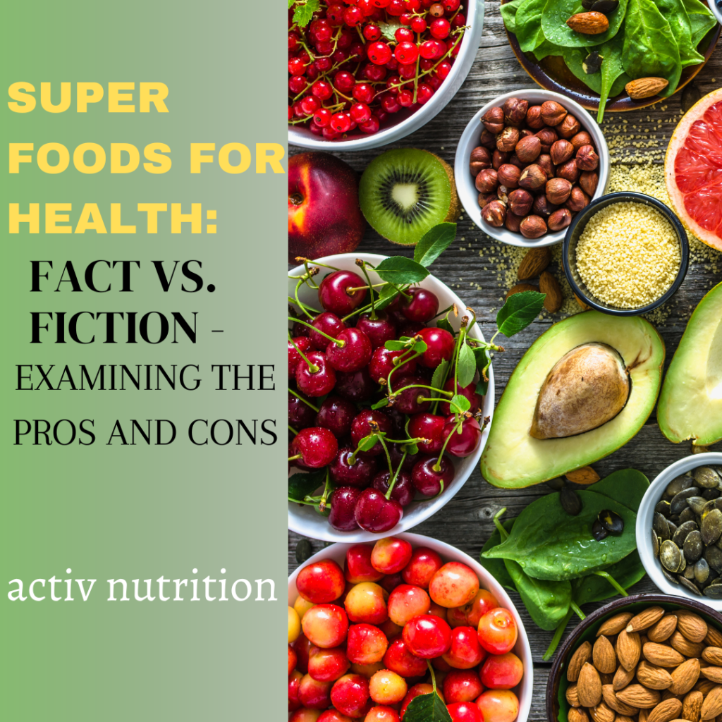 Super Foods for Health: Fact vs. Fiction - Examining the Pros and Cons ...