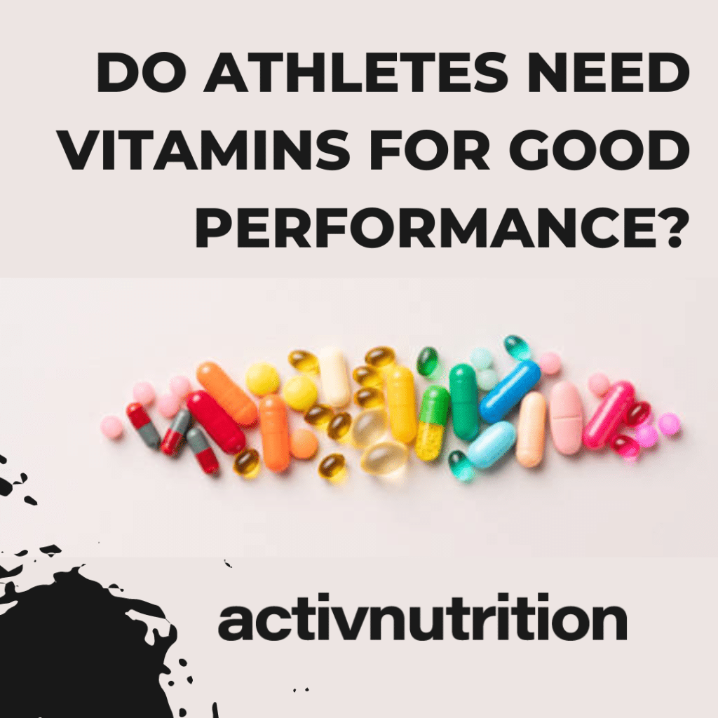 Do Athletes Need Vitamins for Good Performance? - Activ Nutrition